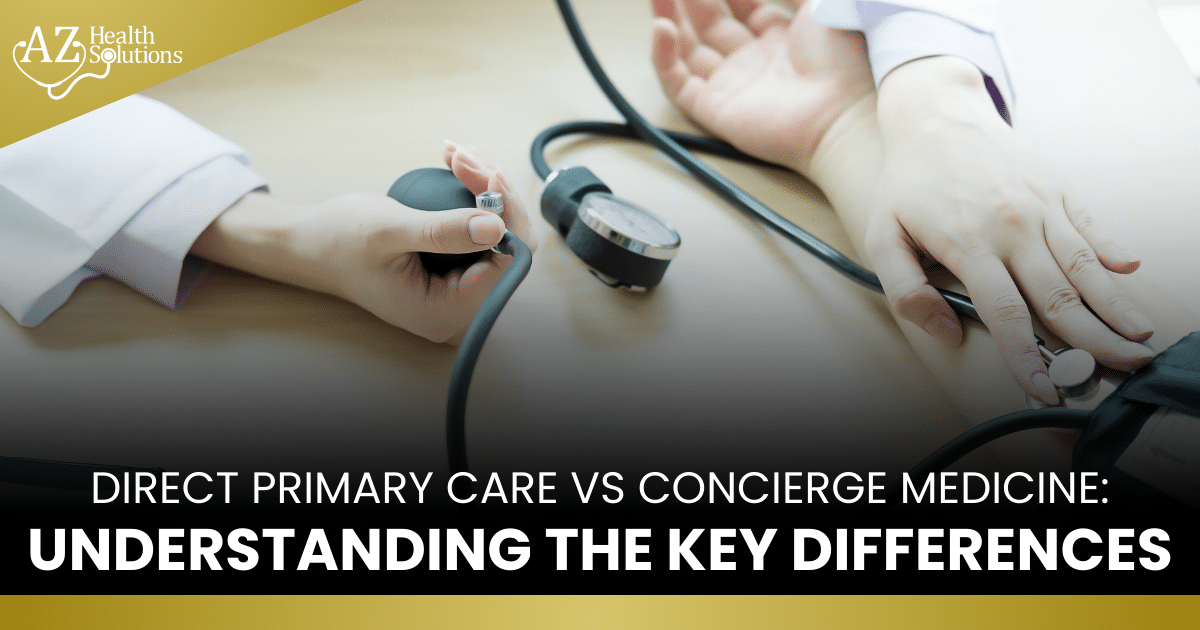 Direct Primary Care vs Concierge Medicine: Key Differences